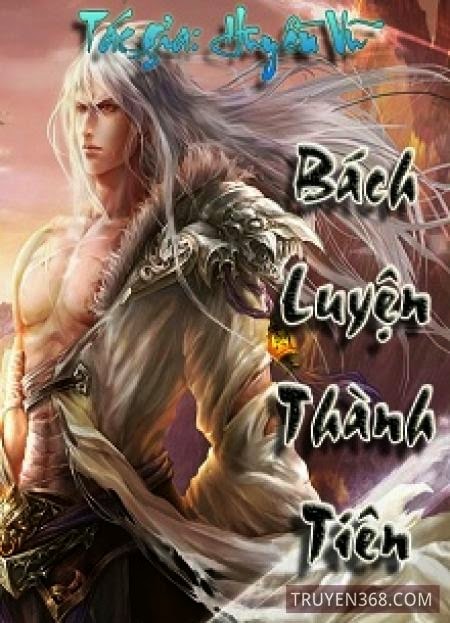 Đọc Truyện Tiên Hiệp Hay - Truyen Tien Hiep FULL: Truyện Bách Luyện Thành Tiên Full